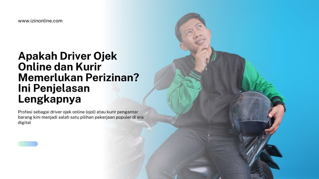 Apakah Driver Ojek Online dan Kurir Memerlukan Perizinan? Ini ...
