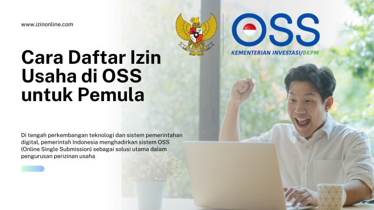 Cara Daftar Izin Usaha di OSS untuk Pemula - IzinOnline